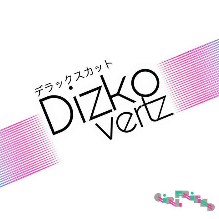 Deluxe Cuts | Dizkovertz | Girlfriend Records