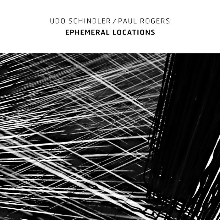 Ephemeral Locations | Udo Schindler / Paul Rogers | Confront Recordings