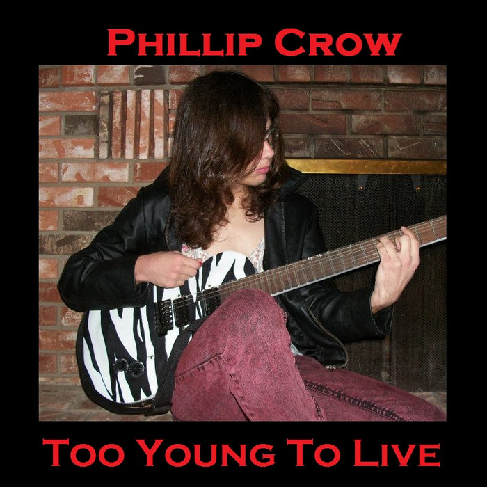 Too Young to Live | Phillip Crow