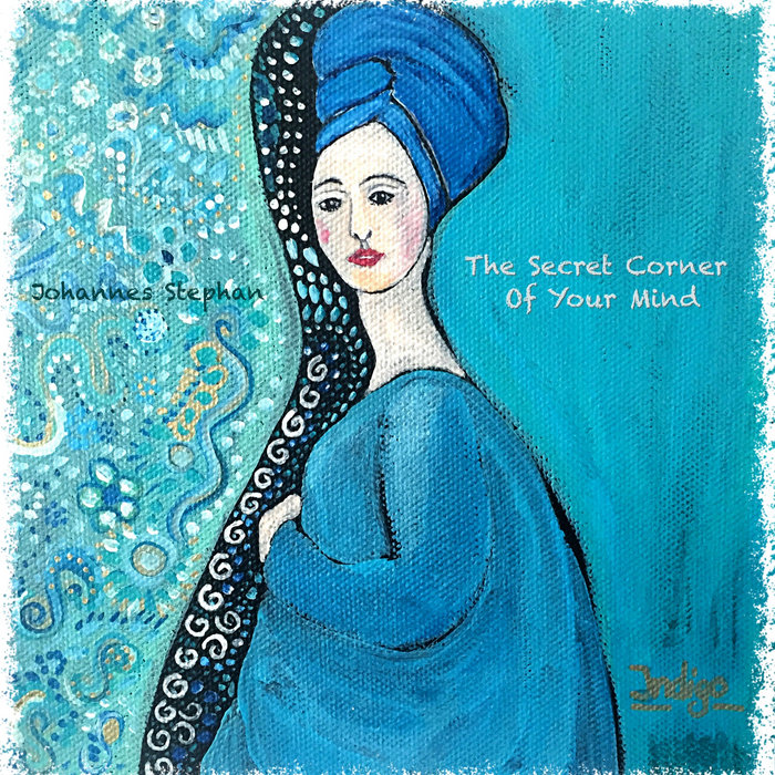 The Secret Corner Of Your Mind | Johannes Stephan