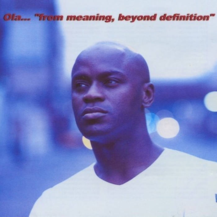 FROM MEANING, BEYOND DEFINITION | Ola Onabulé