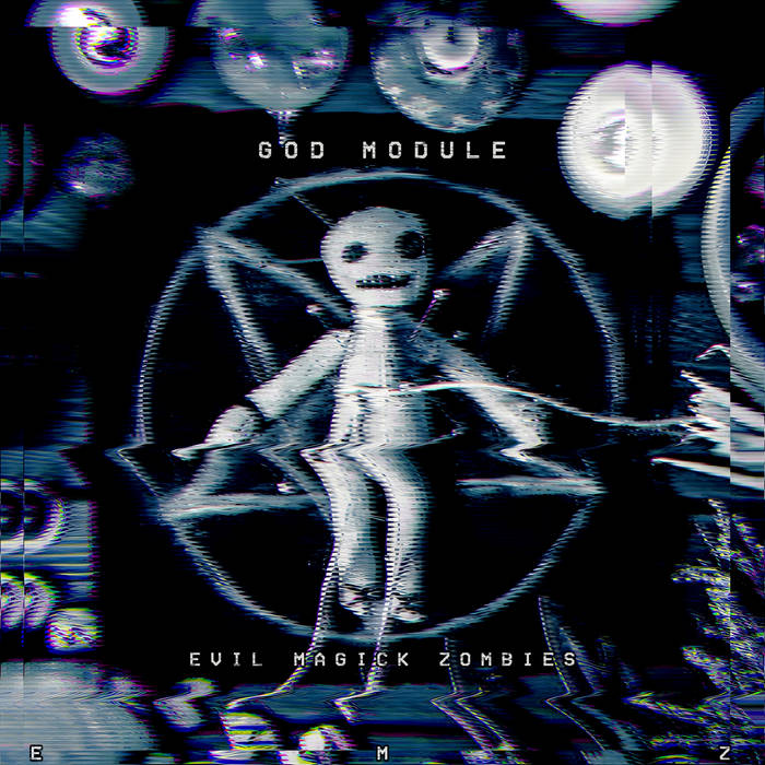 Evil Magick Zombies | God Module