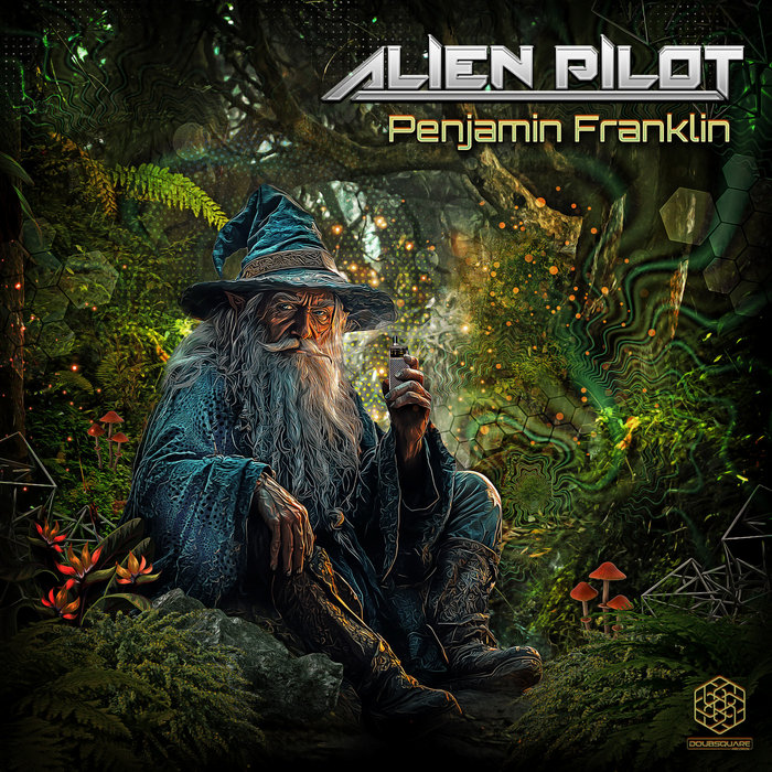 Alien Pilot - Penjamin Franklin | Alien Pilot | DoubSquare Records