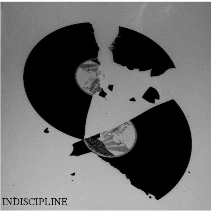 Indiscipline (Demos) | Indiscipline
