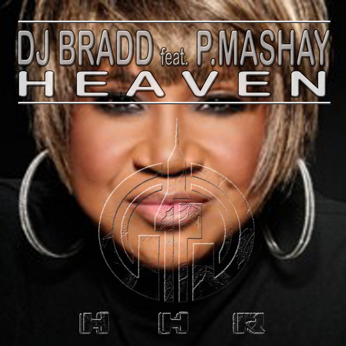 Dj Bradd ft. Pepper Mashay - HEAVEN | High House Records