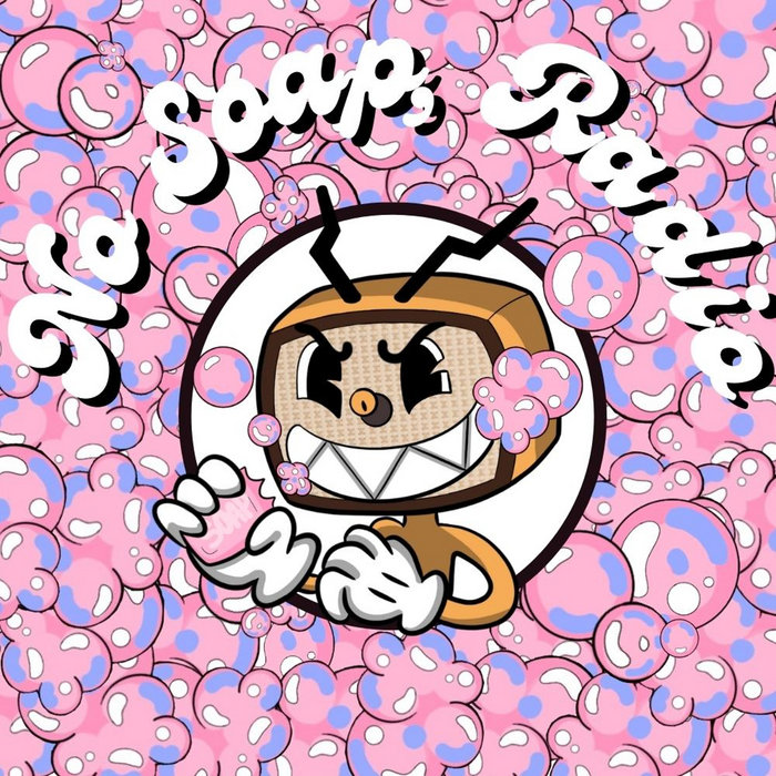 No Soap, Radio | No Soap, Radio