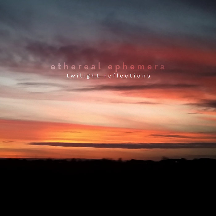 Twilight Reflections | Ethereal Ephemera