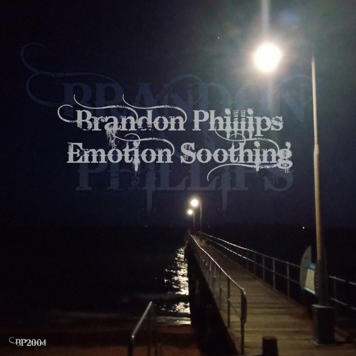 Emotion Soothing | Brandon Phillips | BP2004