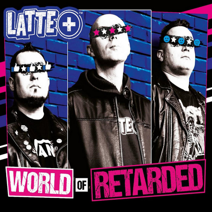 World Of Retarded | Latte+ | River Monster Records