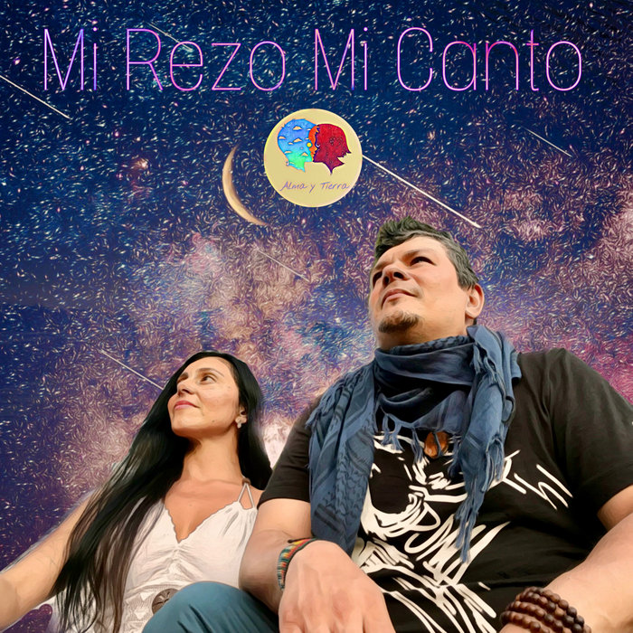 Mi Rezo Mi Canto (Album) | Alma y Tierra