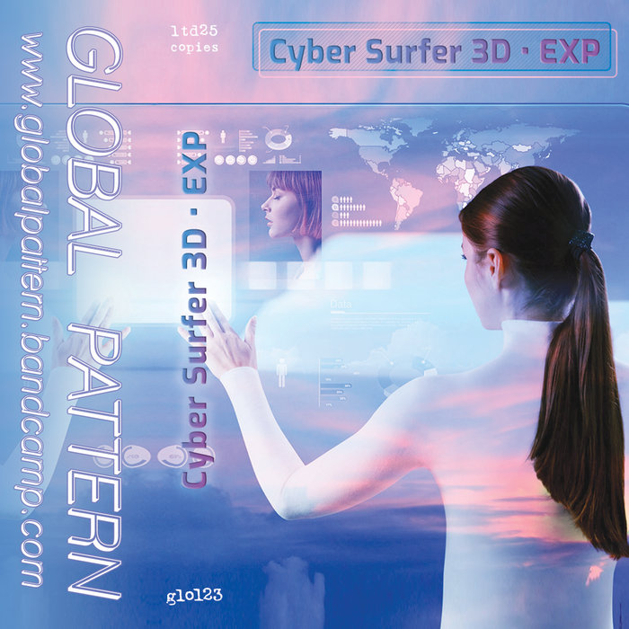 EXP | Cyber Surfer 3D | GLOBAL PATTERN