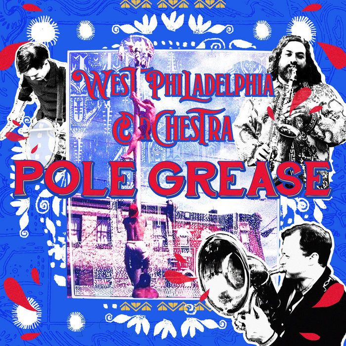 Pole Grease | West Philadelphia Orchestra