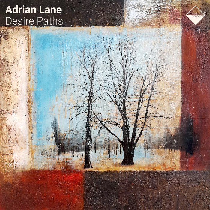 Desire Paths | Adrian Lane | Chitra Records