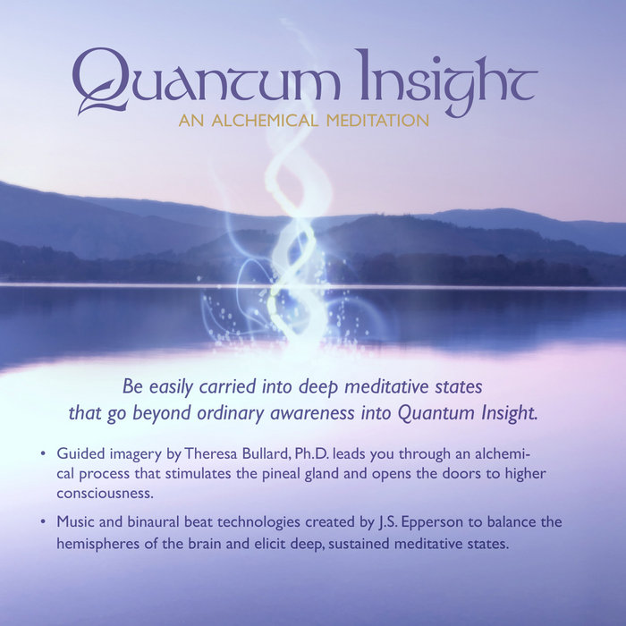 Quantum Insight - An Alchemical Meditation | Theresa Bullard, Ph.D. and ...