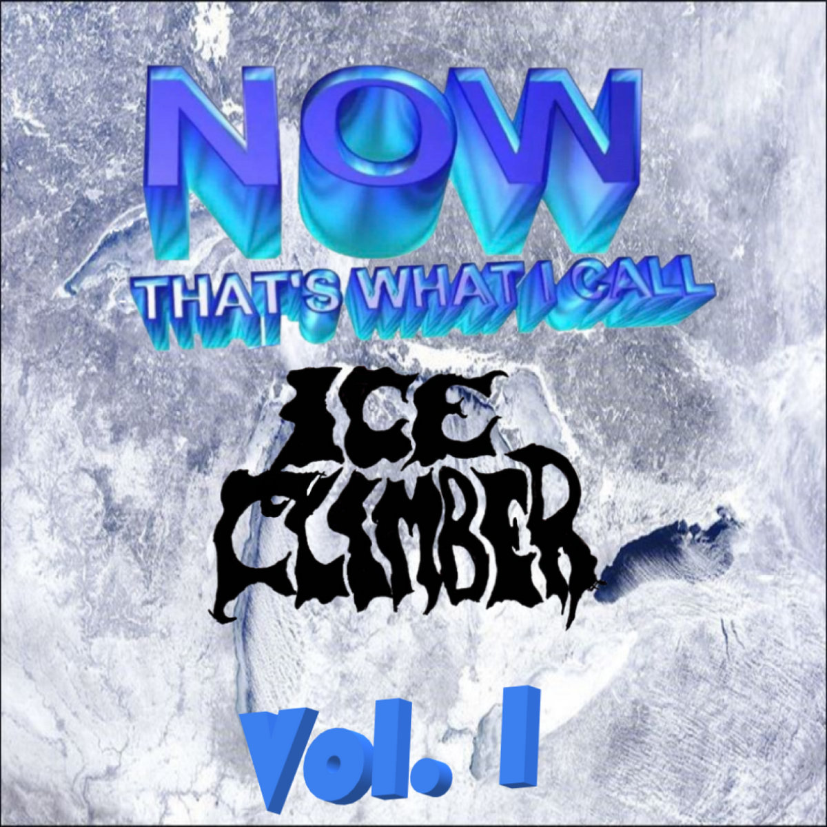 Now That's What I Call Ice Climber Vol. 1 | Ice Climber