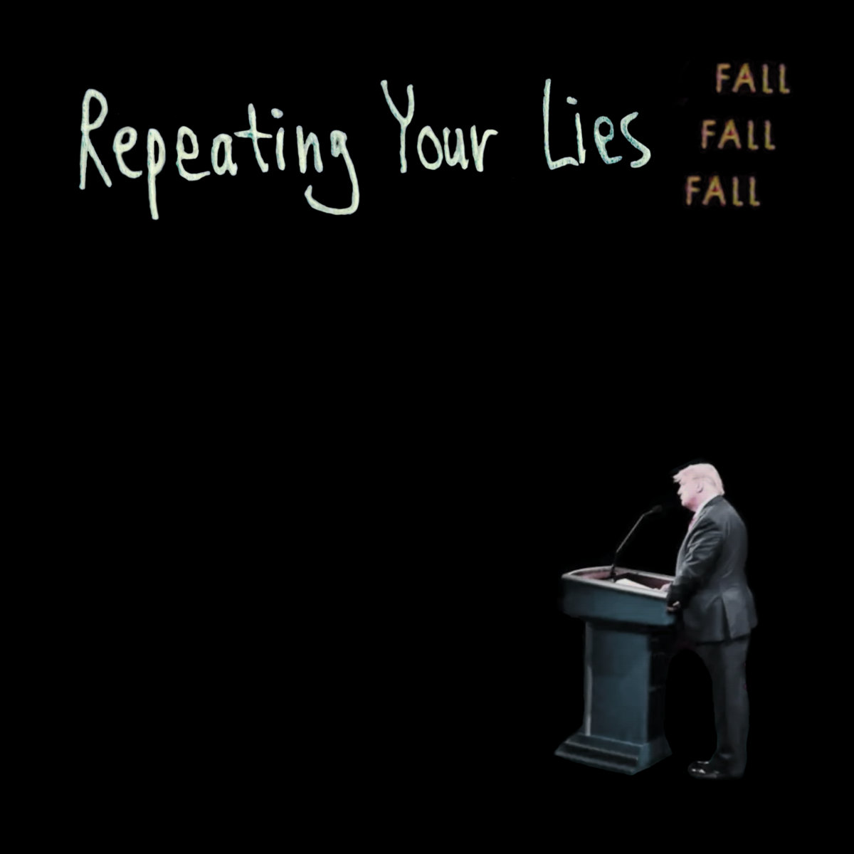 Repeating Your Lies | Fall Fall Fall