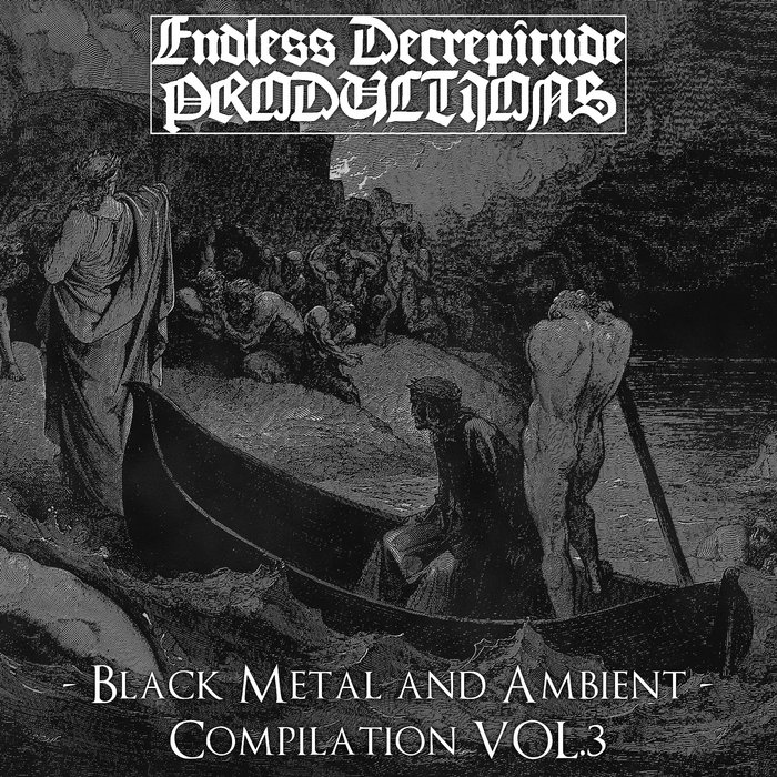 Black Metal and Ambient - Compilation Vol.3 | Endless Decrepitude ...