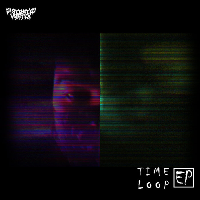 Time Loop EP | Distorted Vortex