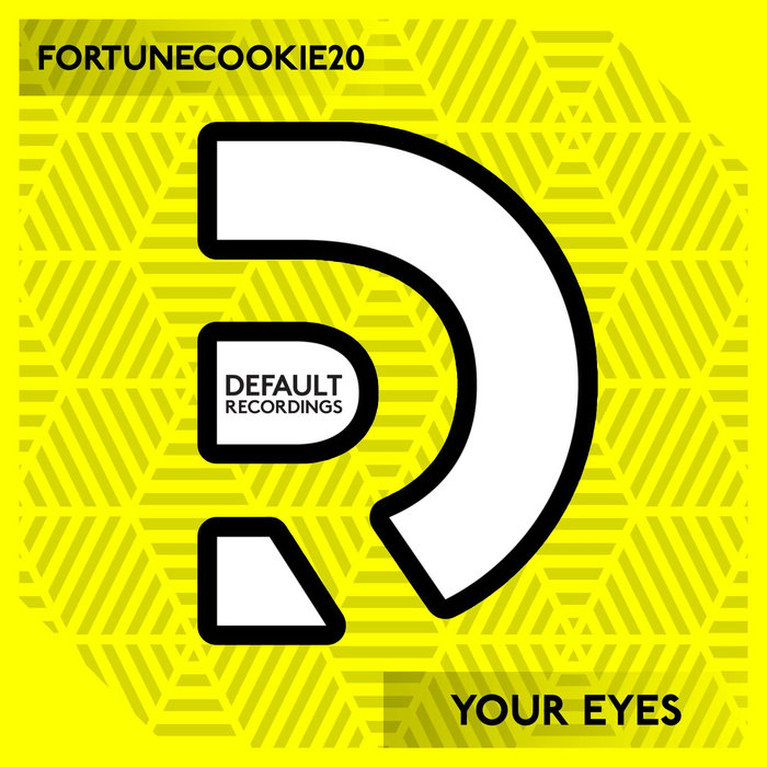 Fortunecookie20 - Can't Hide / Your Eyes | Default Recordings