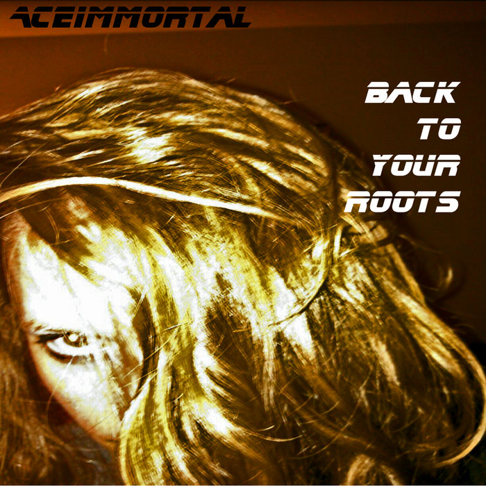 Back To Your Roots | ACEimmortal