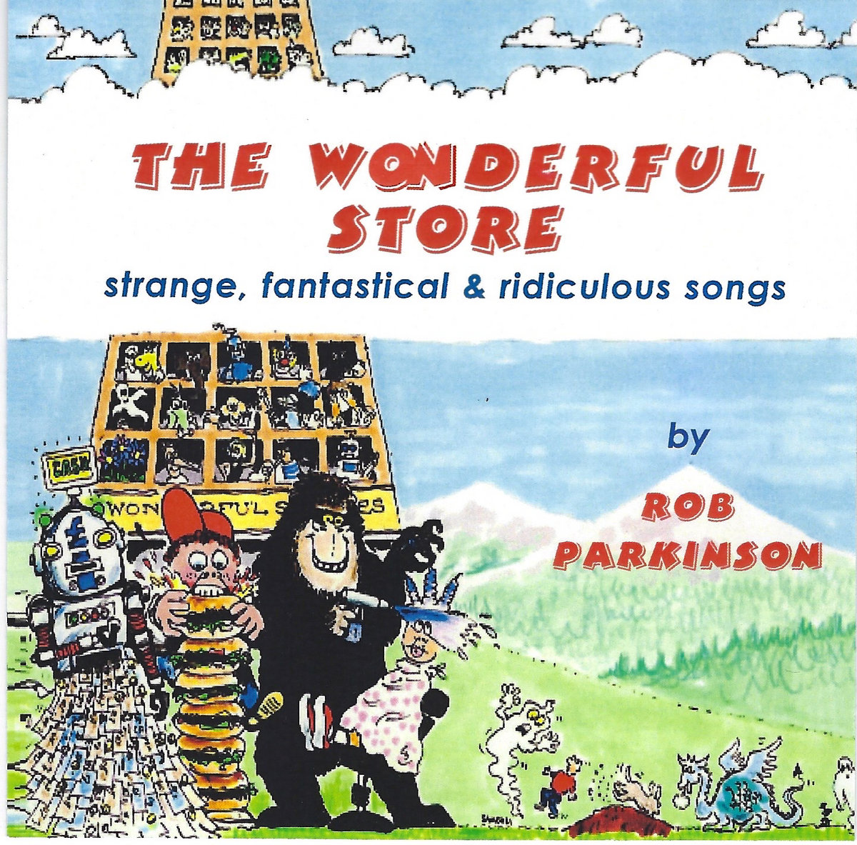 THE WONDERFUL STORE (strange, fantastical & ridiculous songs) | Rob Parkinson