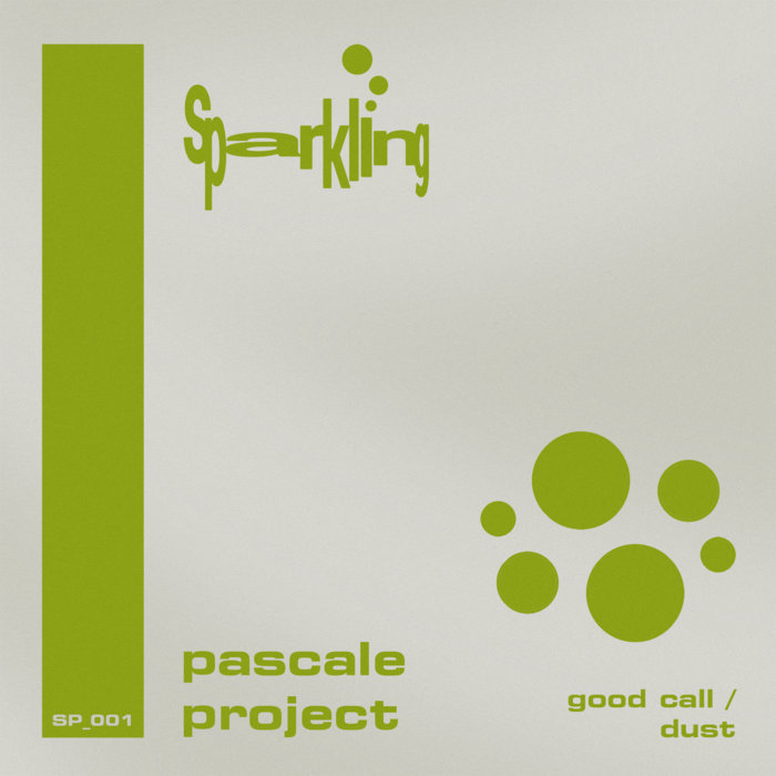 Good Call / Dust | Pascale Project | Sparkling