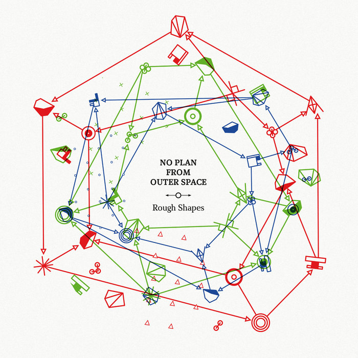 Rough Shapes | No Plan from Outer Space