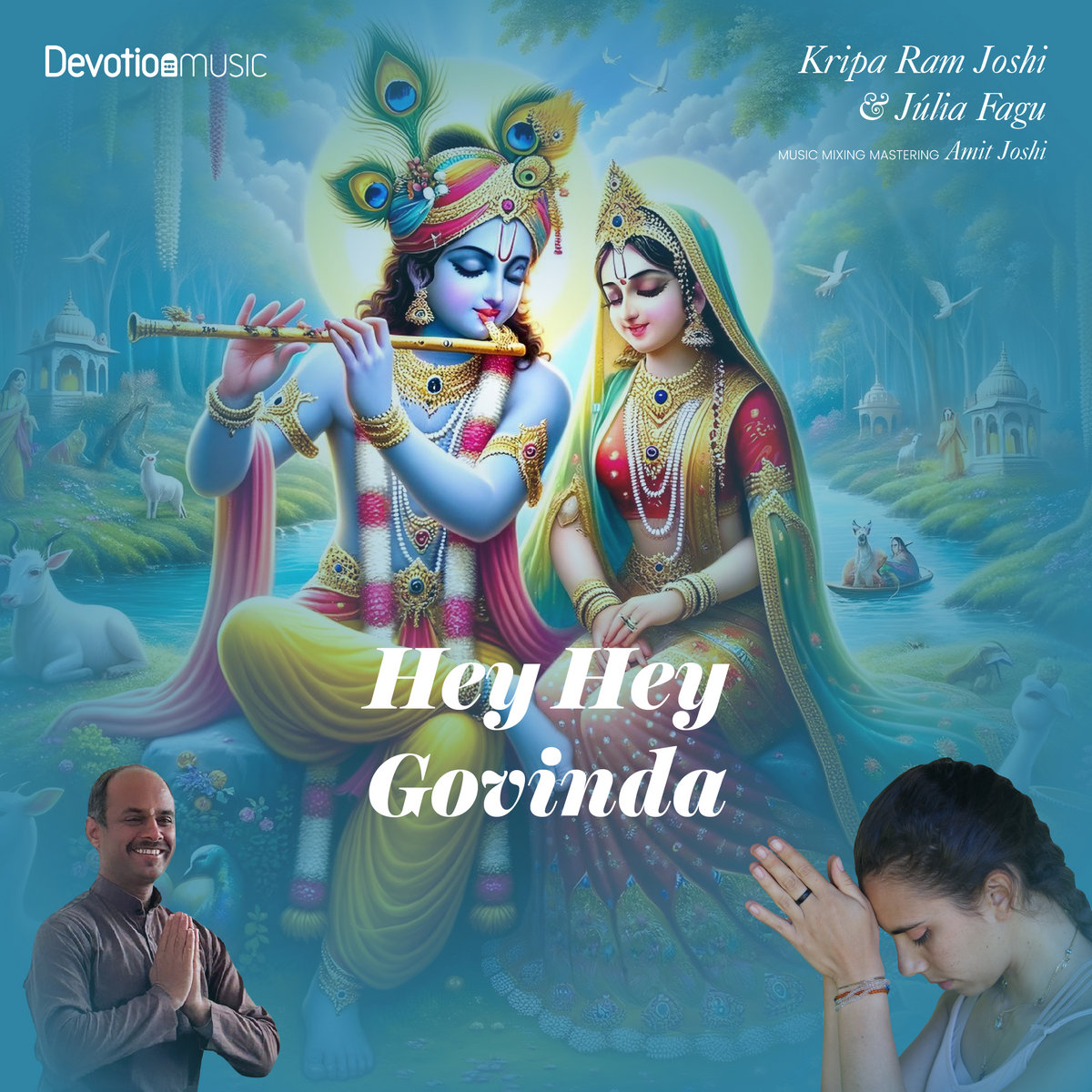 Hey Hey Govinda Hey Hey Gopala - Krishna Kirtan by Kripa Ram Joshi ...