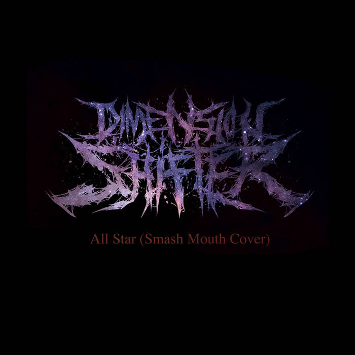 All Star (Smash Mouth Cover) | Dimension Shifter