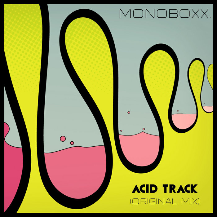 Acid Track (Original Mix) | Monoboxx