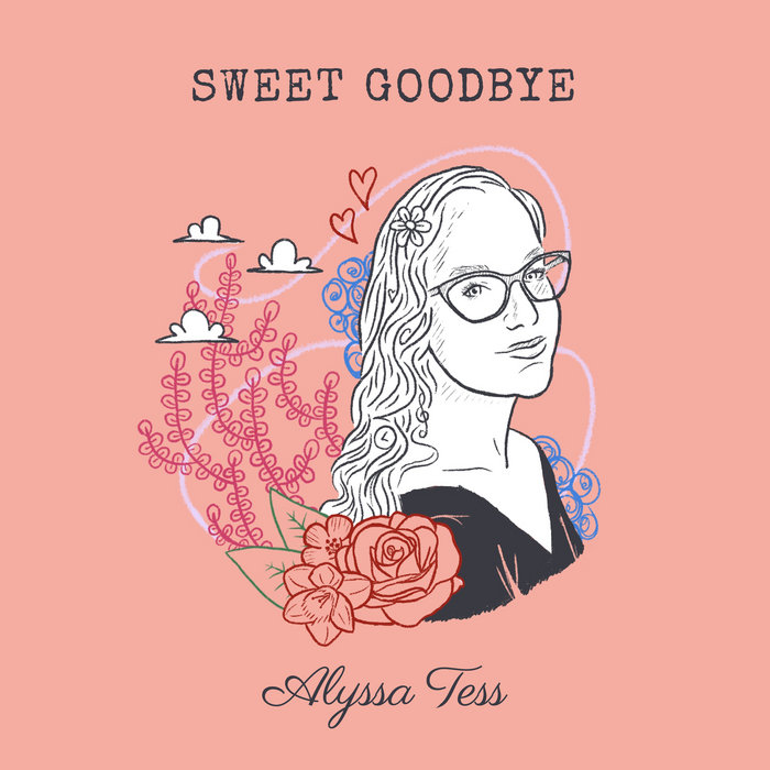 Sweet Goodbye | Alyssa Tess