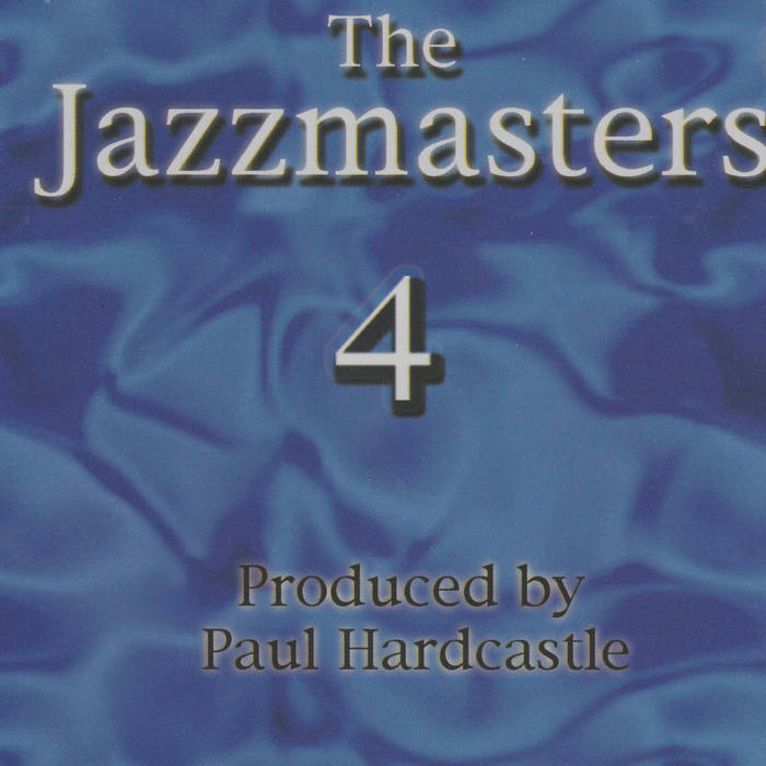 Jazzmasters 4 | Paul Hardcastle