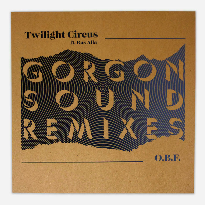 Gorgon Sound Remixes | Twillight Circus ft. Ras Alla / O.B.F | Peng ...