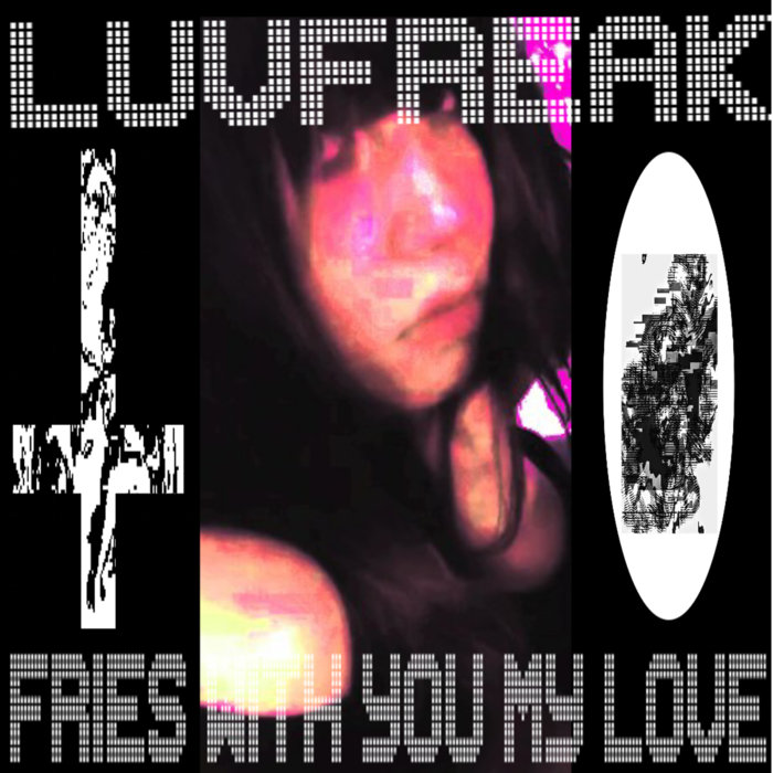 Fries With You My Luv | luvfreak | Juicy Papaya Records