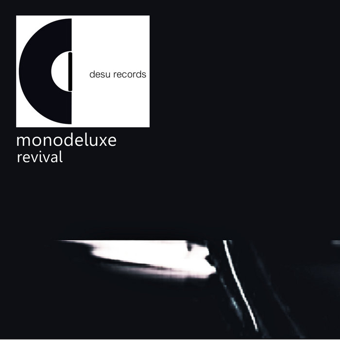 Revival | Monodeluxe | Monodeluxe - Desu Records