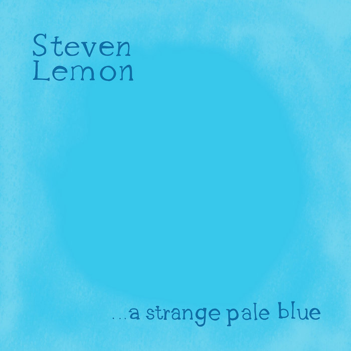 ...a strange pale blue | Steven Lemon