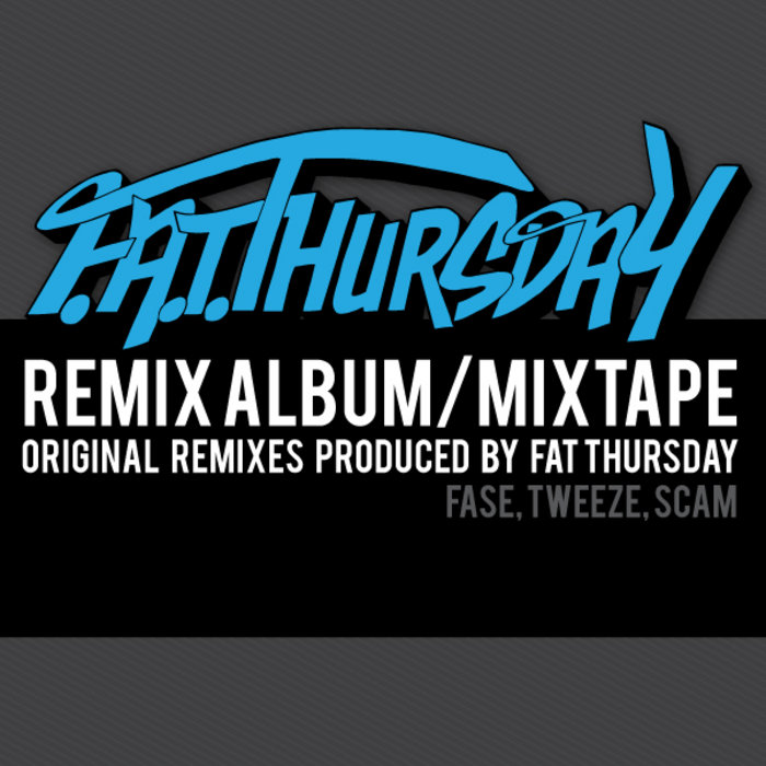 FAT Thursday Remix Album/Mixtape | FAT Thursday