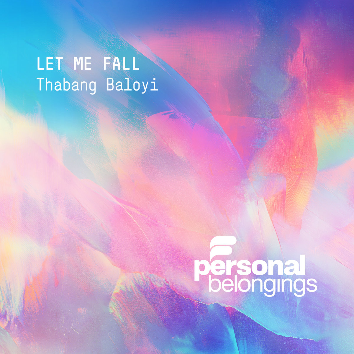 Let Me Fall | Thabang Baloyi | Personal Belongings