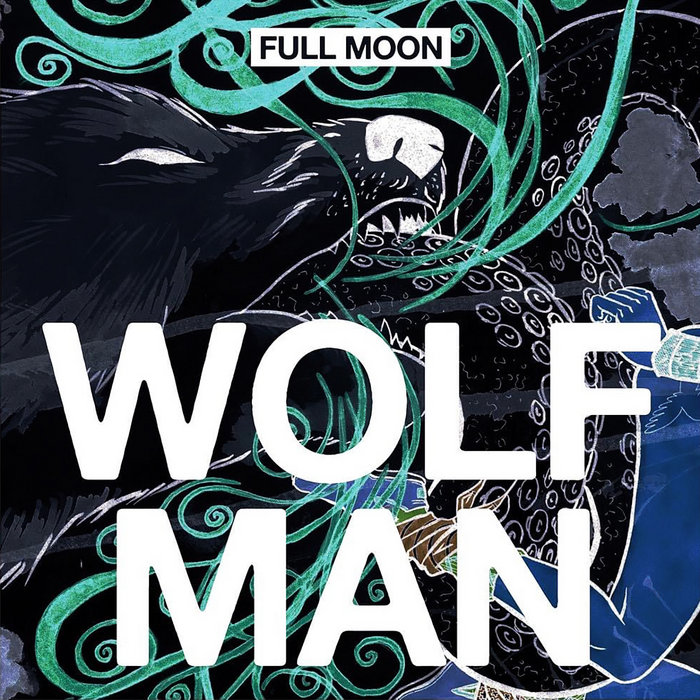 Full Moon | Wolf Man
