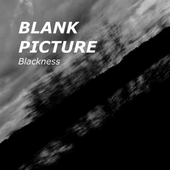 Blackness - Single | BLANK PICTURE