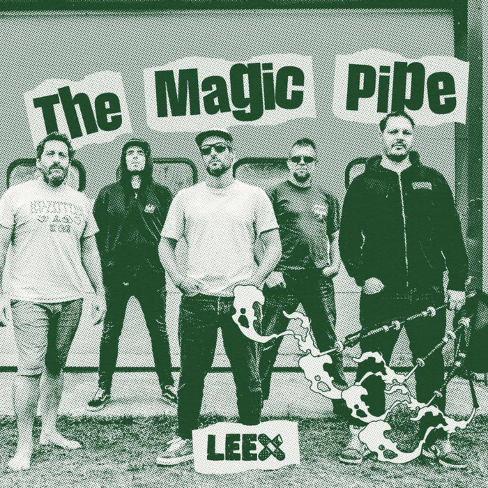 The Magic Pipe | LeeX