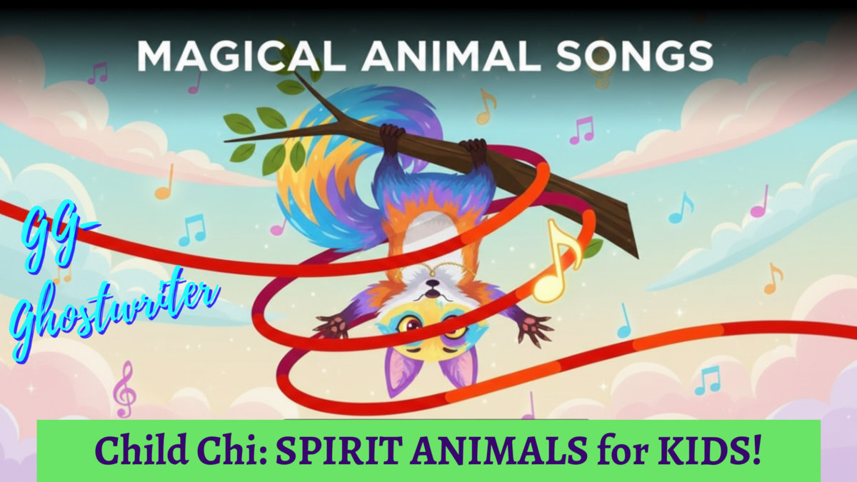 Child Chi! SPIRIT ANIMALS for Kids | GG Ghostwriter