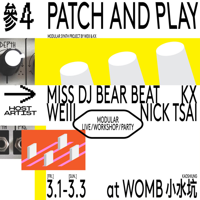 參⁴ - Patch And Play (live record) | KX, Miss DJ Bear Beat, Nick Tsai ...