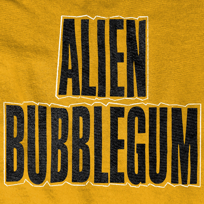 4 Demos | Alien Bubblegum