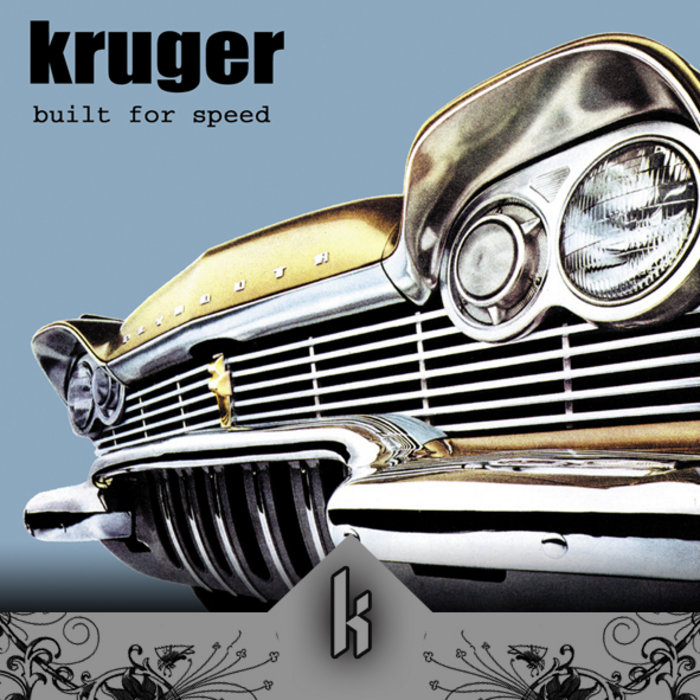 Built For Speed | Kruger | KRUGER
