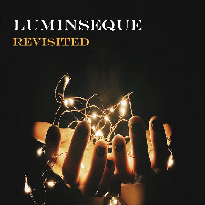Luminesque Revisited | Luminesque