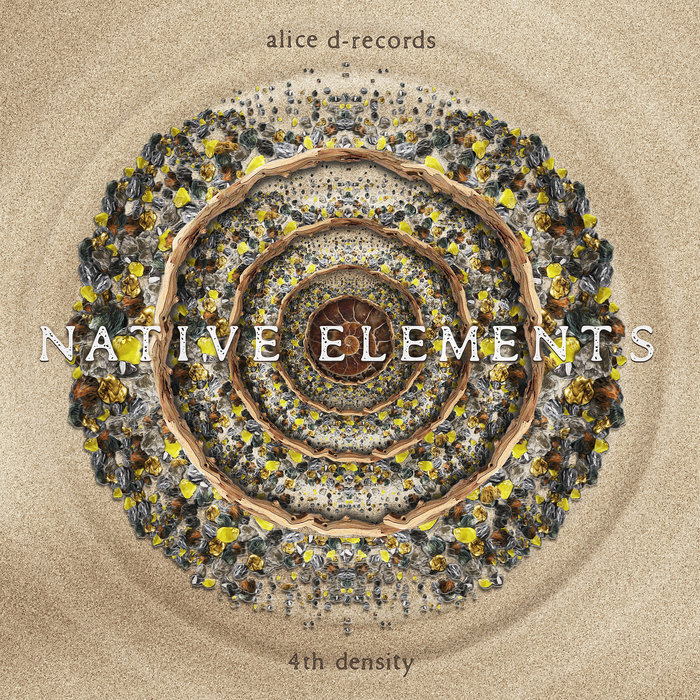 Native Elements - 4th Density | Alice D Records