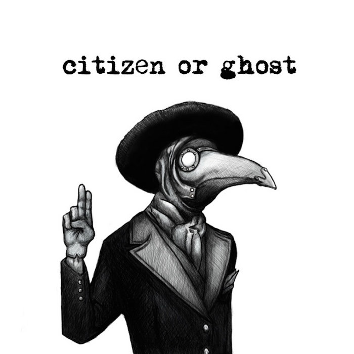 Citizen Or Ghost | Citizen Or Ghost