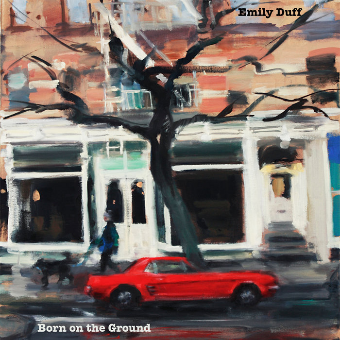 Born on the Ground | Emily Duff