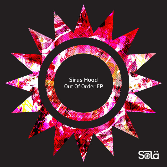 Out of Order EP | Sirus Hood | Armada Music